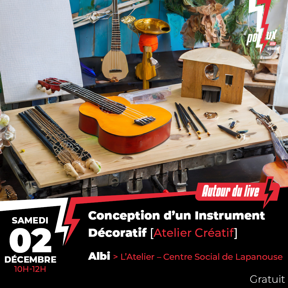 Atelier Créatif : Conception d'un Instrument Décoratif [Autour du Live] - Concert - Pollux Asso